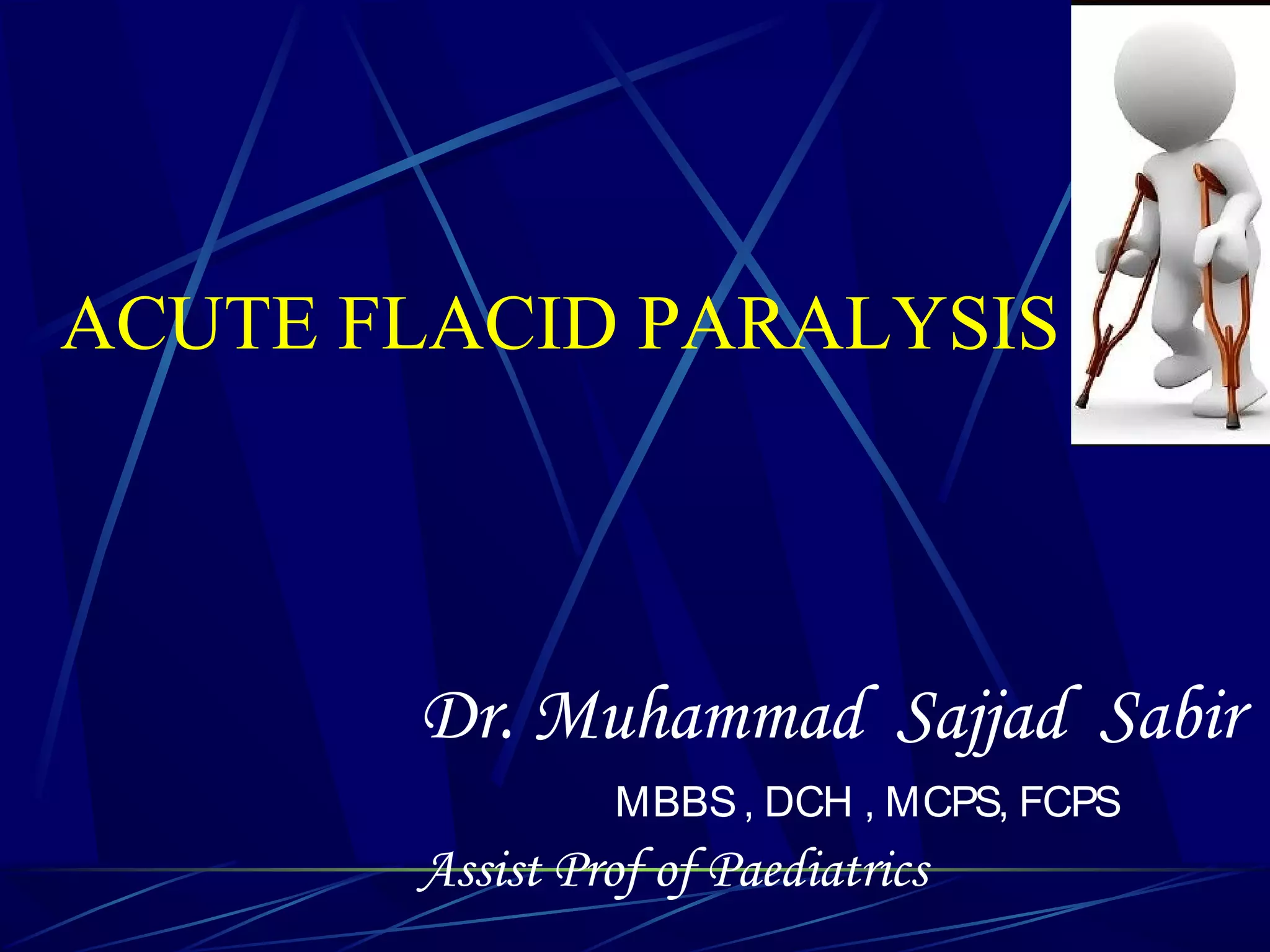 ACUTE FLACCID PARALYSIS MBBS Lecture | PPT