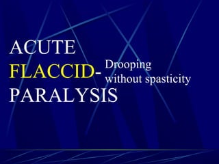 ACUTE FLACCID PARALYSIS MBBS Lecture | PPT