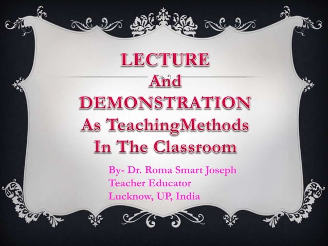 Lecture and demonstration method | PPTX