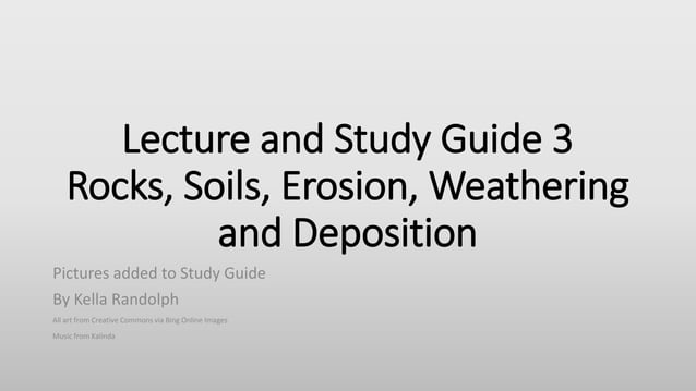 Lecture and study guide rocks, soils, erosion, weathering and ...