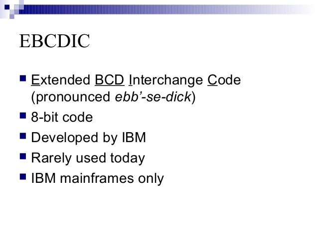 Lecture ascii and ebcdic codes