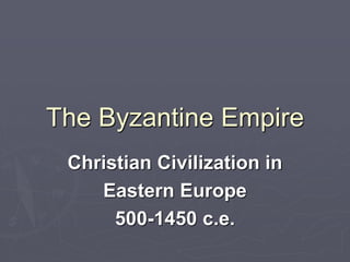 Lecture byzantineempire | PPTX