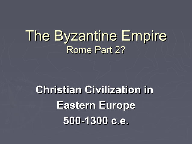 Byzantine Empire | PPT | Christianity | Religion & Spirituality