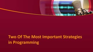 LECTURE COPY_WEEK5_Programming Strategies.pptx