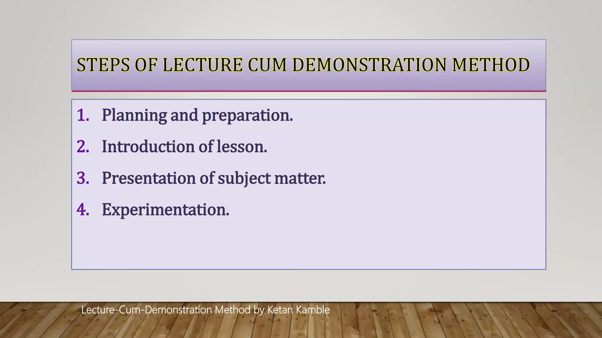 Lecture cum demonstration method | PPT