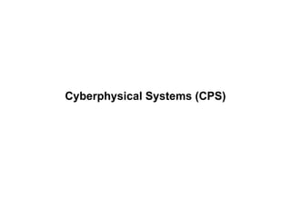 LECTURE presentation on Cyber-Physical Systems | PPT