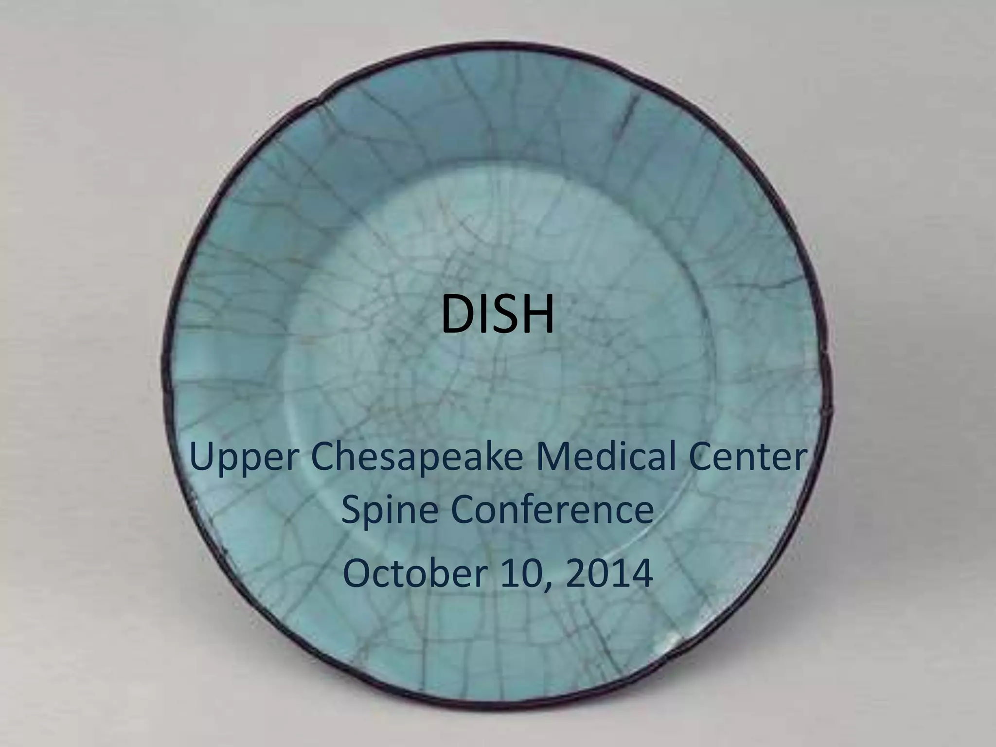 DISH: Diffuse Idiopathic Skeletal Hyperostosis of the spine | PPTX