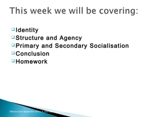 Lecture eight, identity and socialisation | PPT