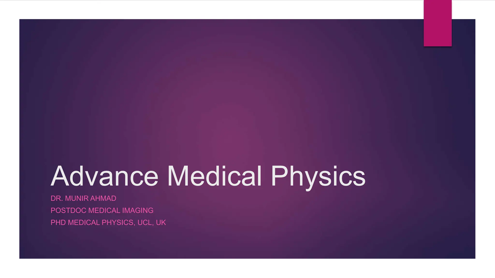 Advance Medical Physics.pptx
