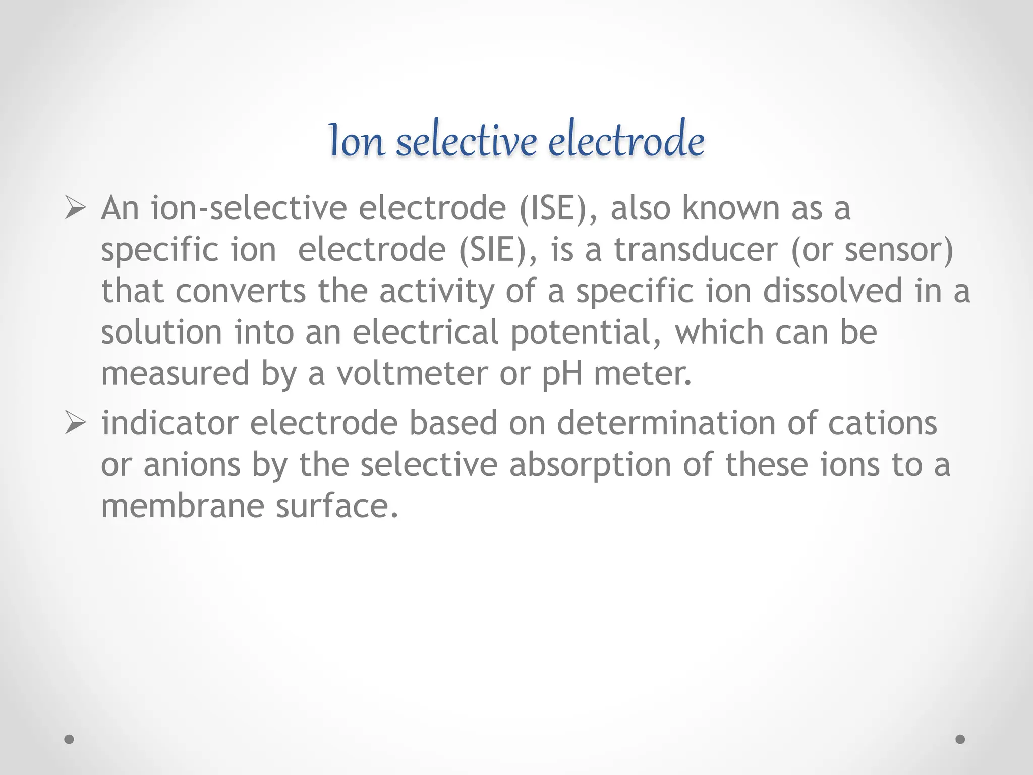 potentiometry and ion selective electrodes | PPTX