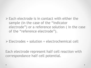 potentiometry and ion selective electrodes | PPTX