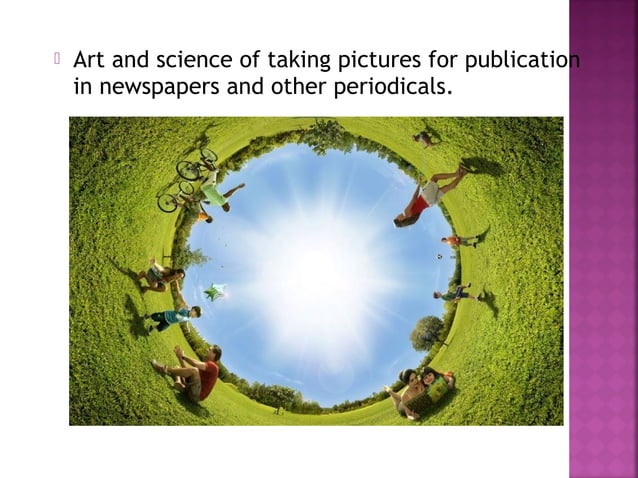 Lecture in Photojournalism | PPT | Photography | Arts and Crafts