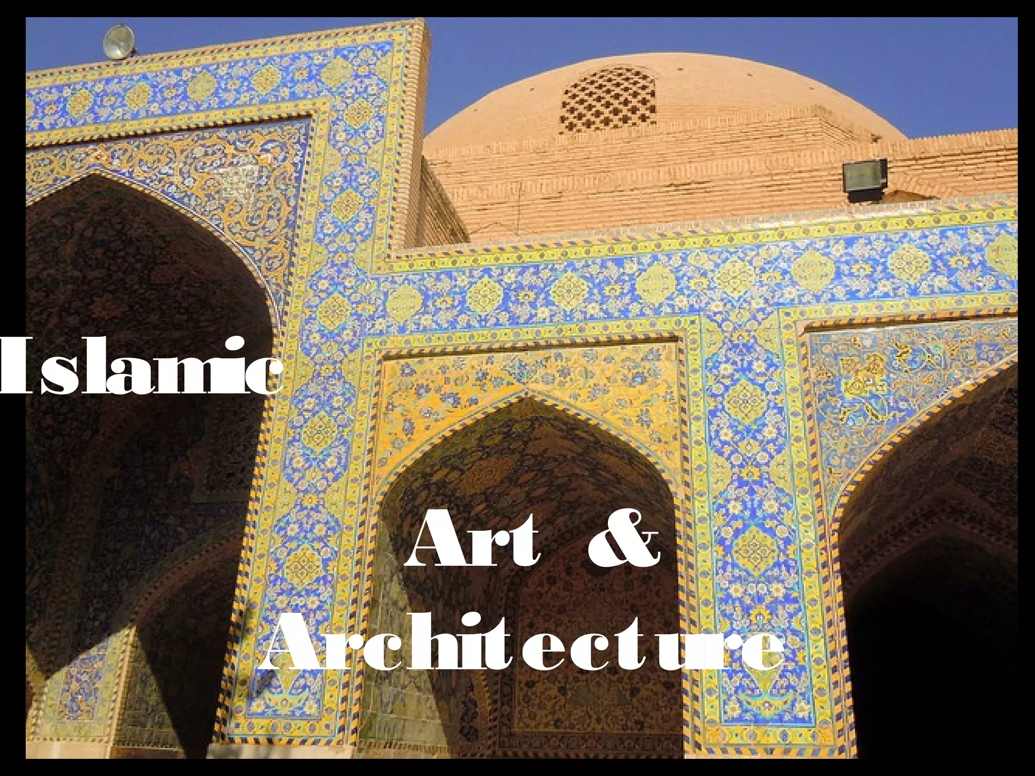 Lecture, Islamic Art & Architecture | PPT