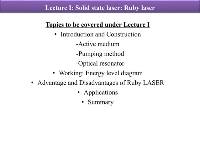 Lecture I Solid State Laser Ruby Laser | PPTX