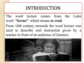 Lecture method of teaching | PPTX