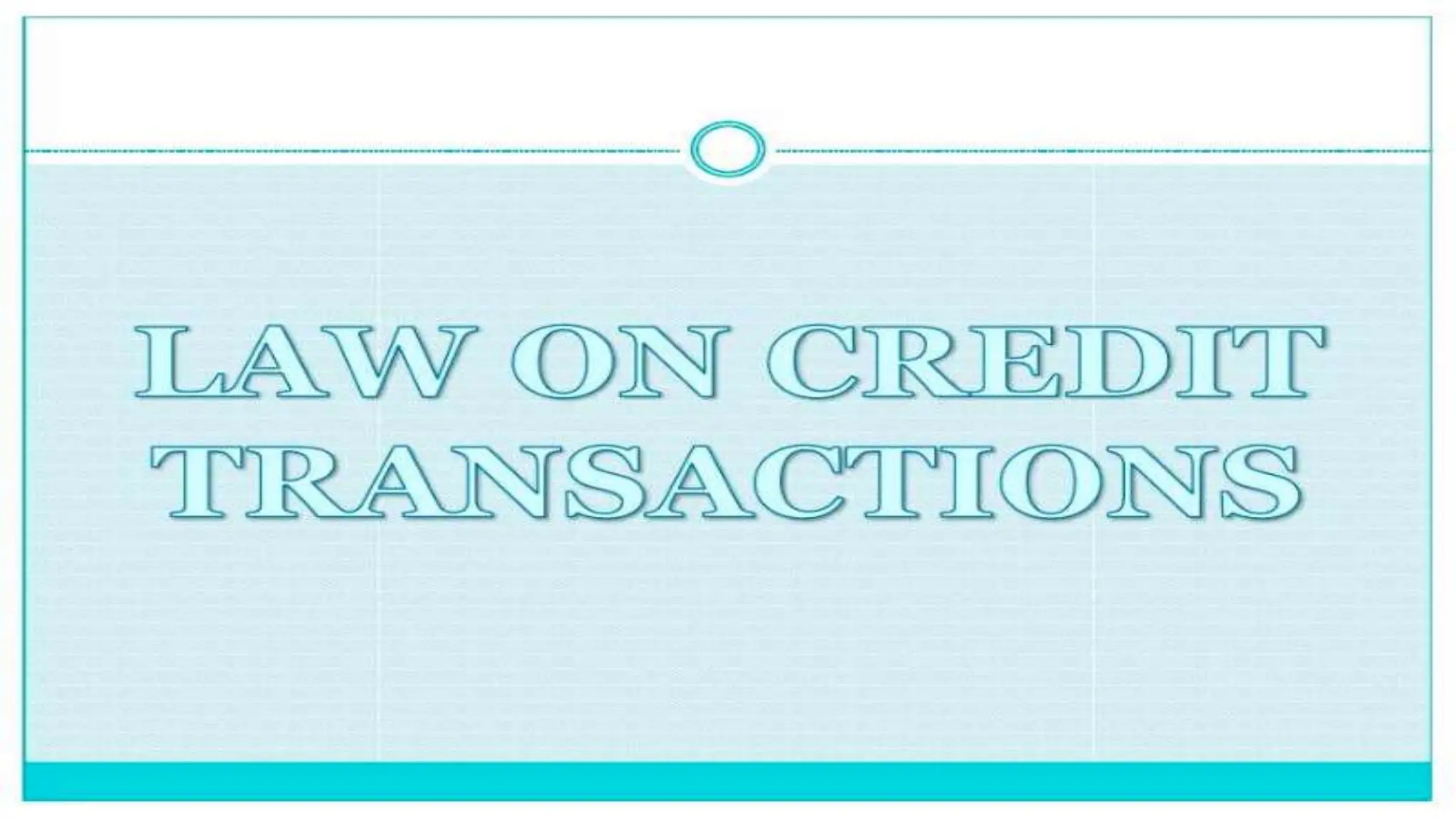 LECTURE_Law-on-Credit-Transaction-P-1.pptx