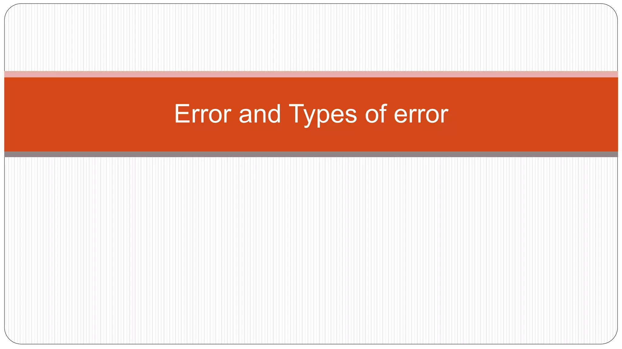 Instrumentation And Measurement Error And Its Types Pptx