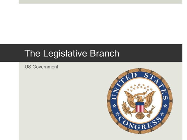 The Legislative Branch | PPT
