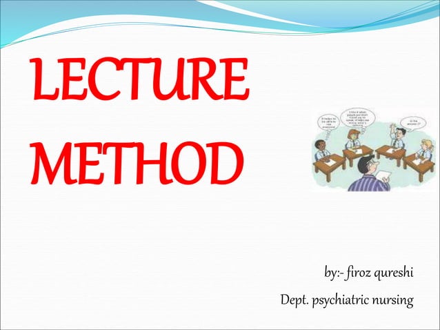 Lecturemethod 160714110013 | PPT