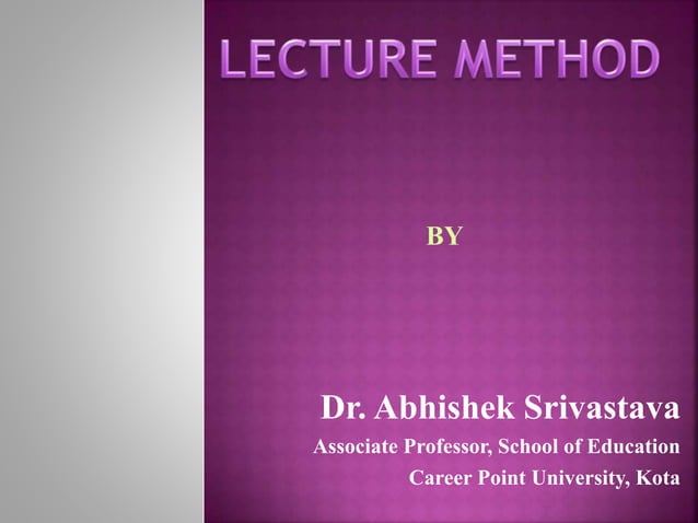 Lecture method व्याख्यान विधि | PPTX