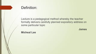 Lecture method unit 6 3rd year bsc nursing | PPTX