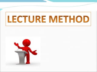 Lecture method ppt | PDF | Educational Assessment | Education