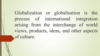 Lecture no. 4 a globalization | PPTX