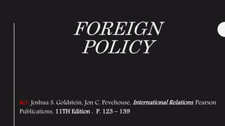 Lecture no. 10 foreign policy, models of decision making, and domestic ...
