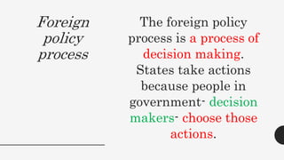 Lecture no. 10 foreign policy, models of decision making, and domestic ...