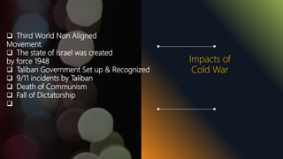 Lecture no. 13 & 14 cold and post cold war | PPT