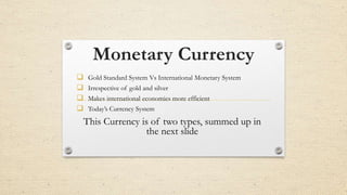Lecture no. 18 currency system | PPT