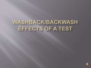 Washback effect of a Test | PPTX