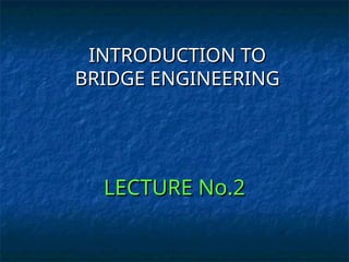 introduction to bridge engineering design | PPT