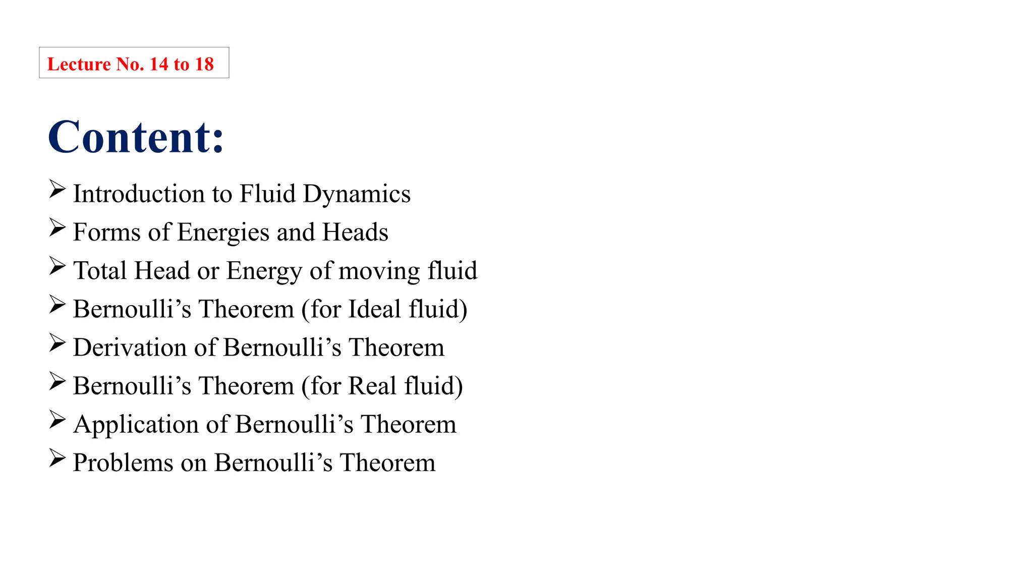 Lecture No. 14-18 Fluid Dynamics, Bernoulli_s Theorem and its ...