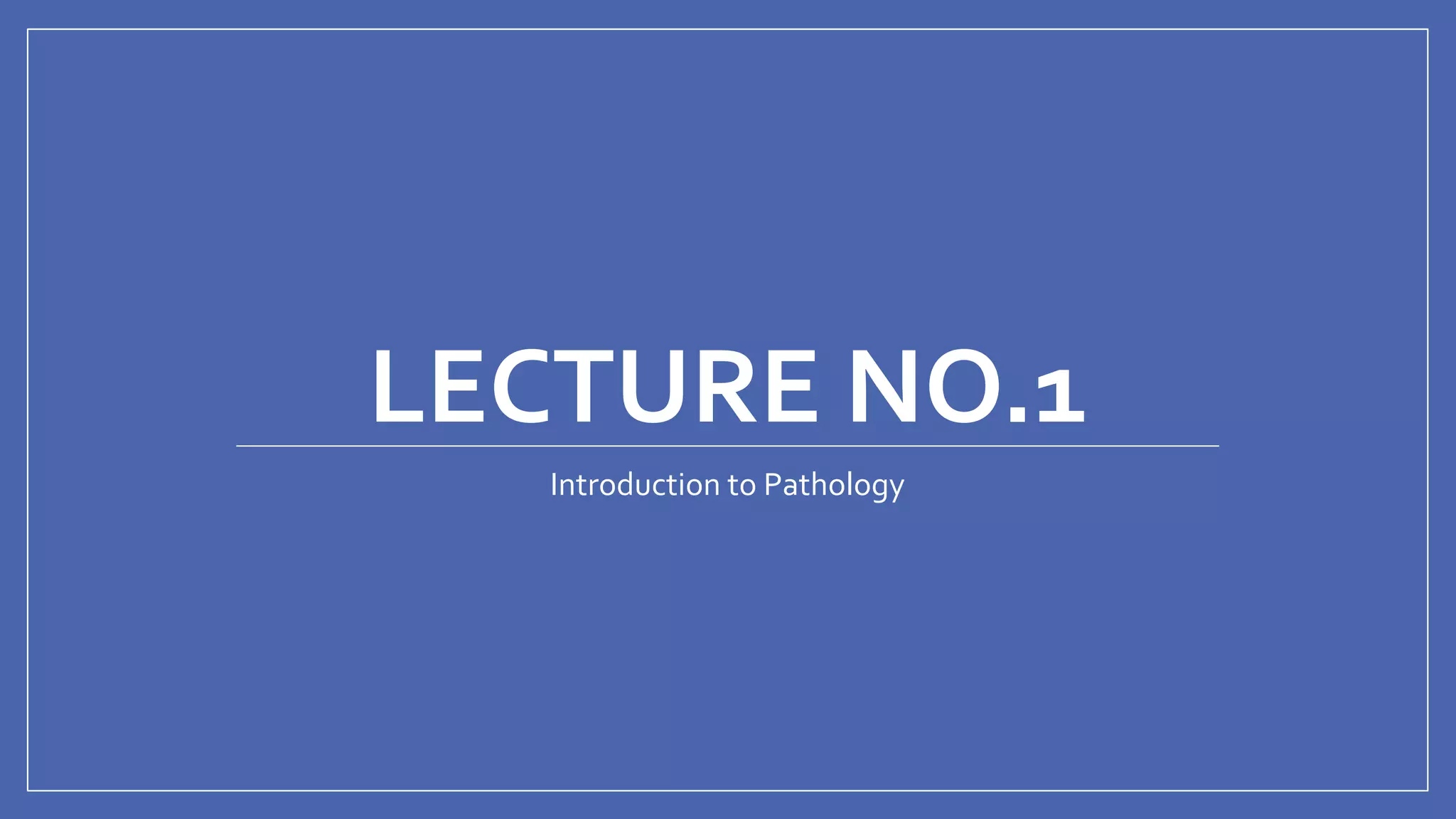 Introduction to Pathology.pptx