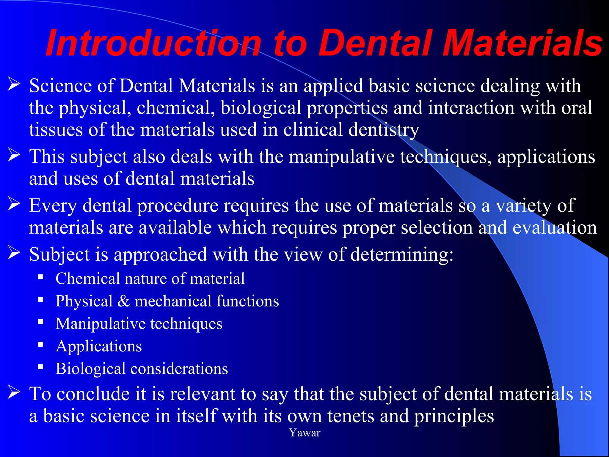Lecture no 2 introduction to dental material | PPT