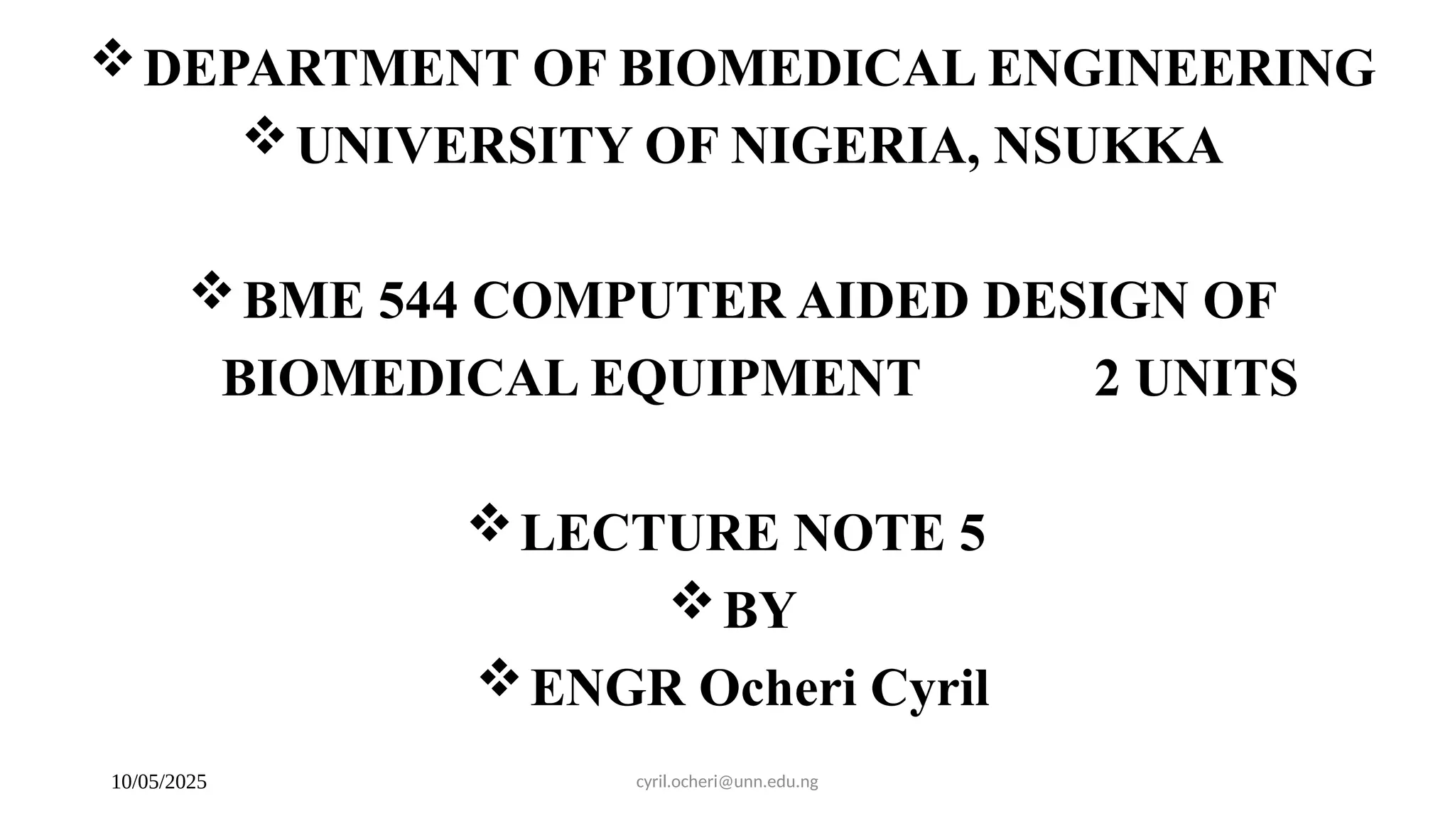 Lecture Note Five - BME 544 - Introduction to Computer Aided Design.pptx