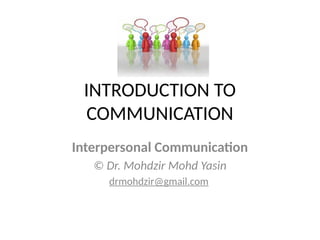 lecture note INTERPERSONAL COMMUNICATION 1 - intro.pptx