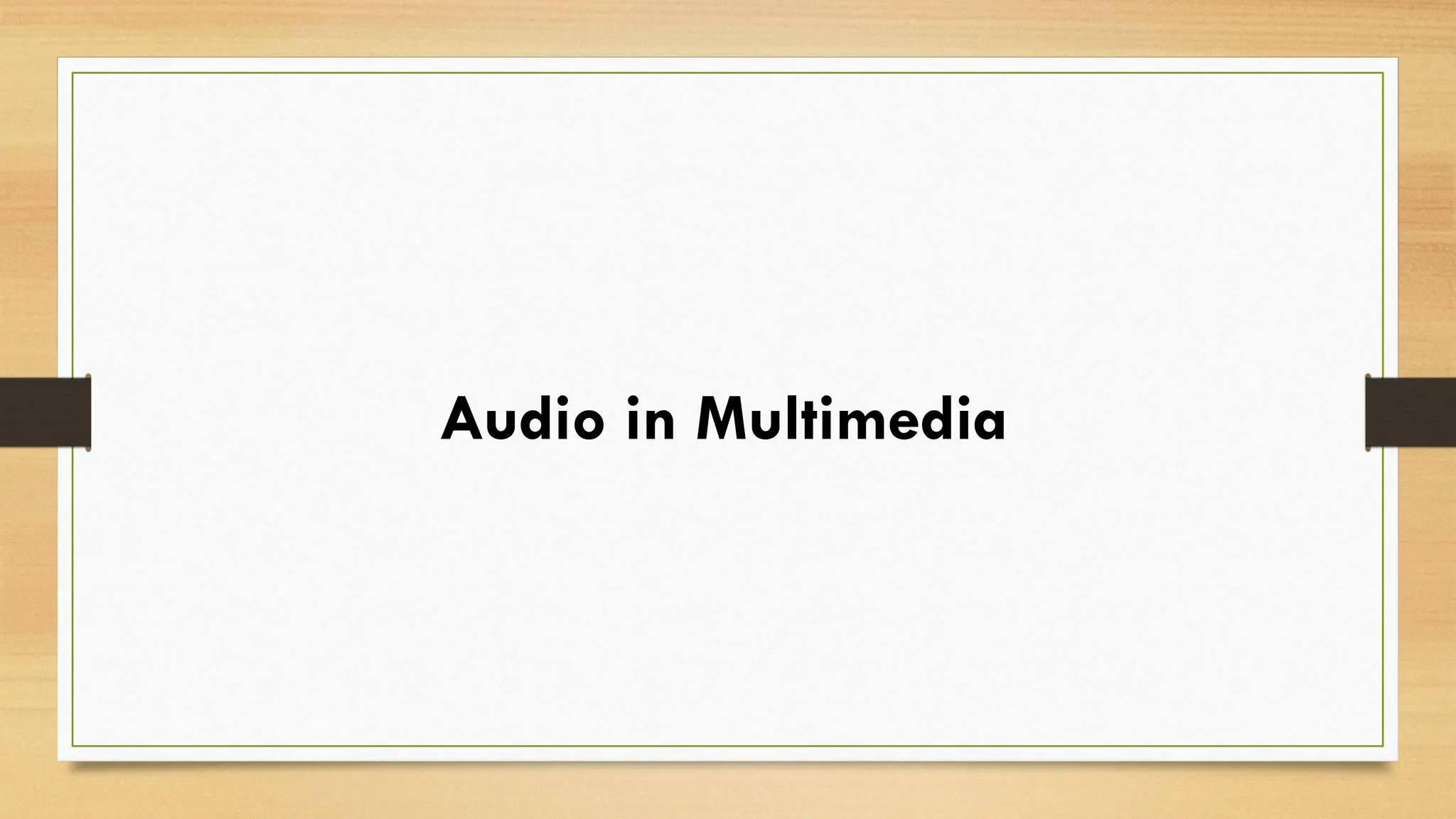 Audio in multimedia Systems Lecture Notes.pptx