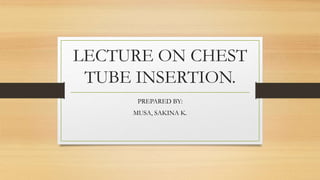 Lecture on chest tube insertion | PPTX