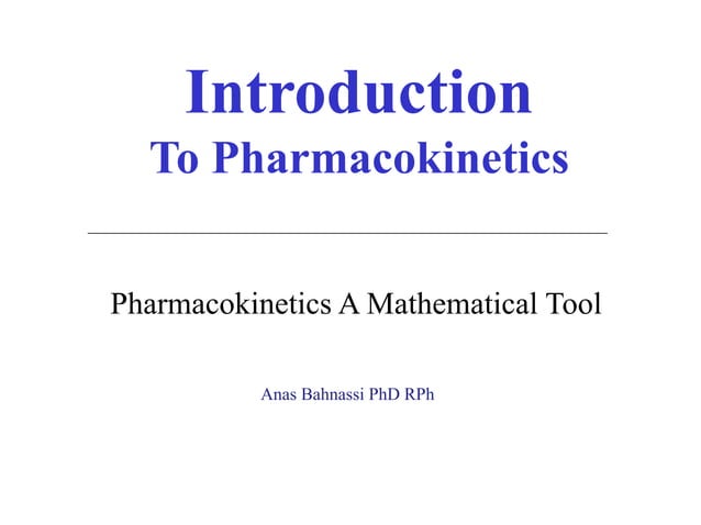Pharmacokinetics: Lecture One | PPT