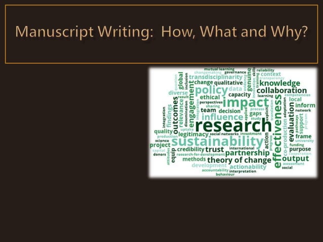 Lecture on manuscript writing how, what and why | PPT