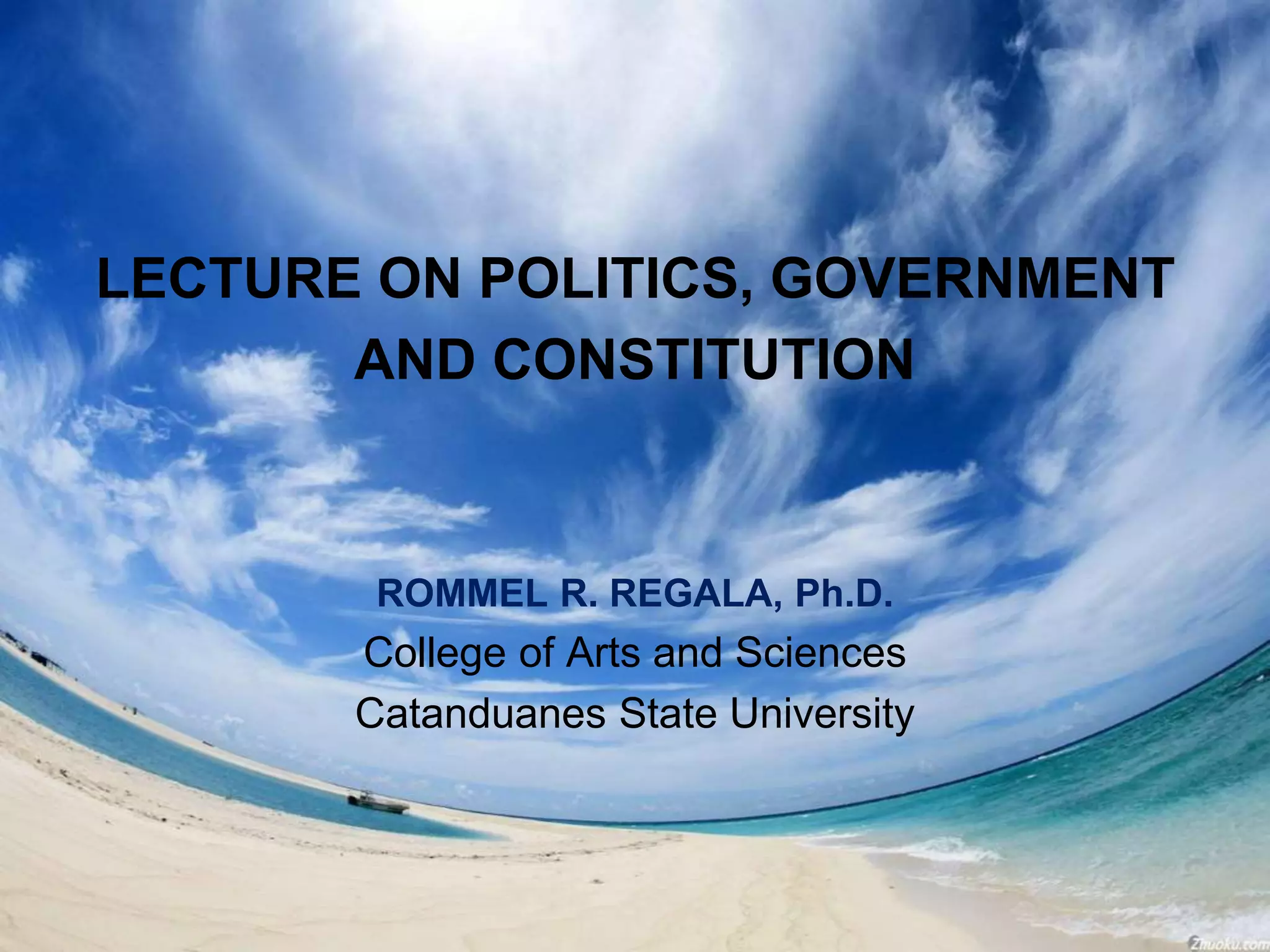 Lecture on Politics, Government and Constitution | PPT | Science