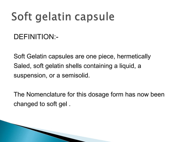 Soft Gelatin Capsules | PPT | Chemistry | Science