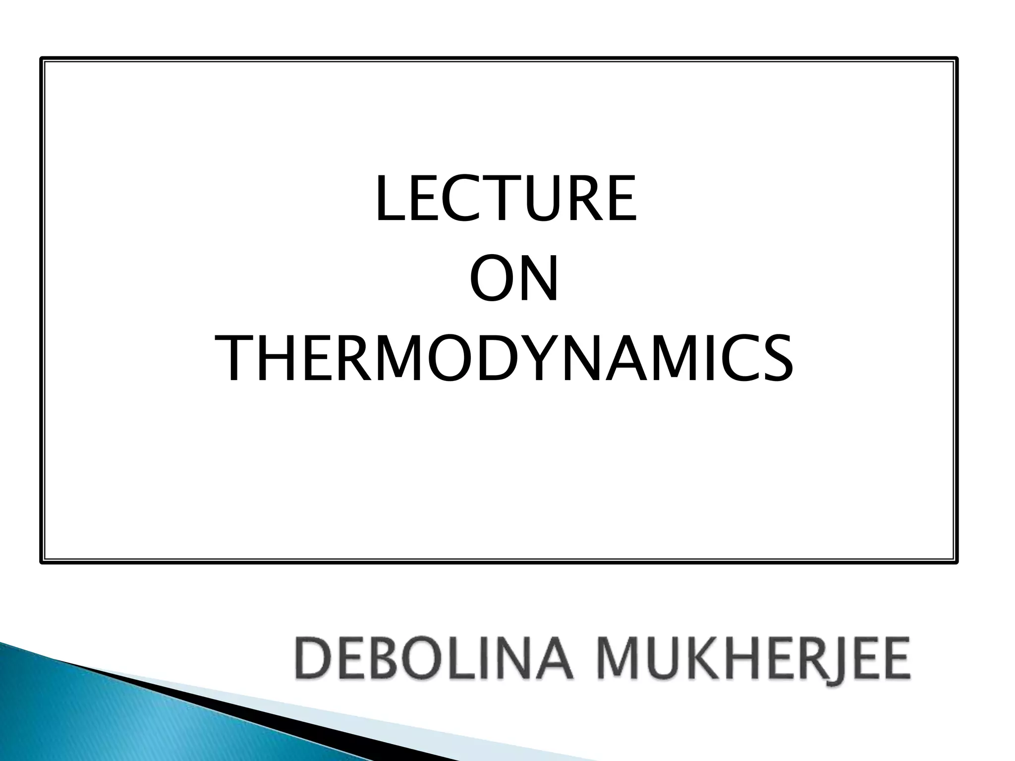 Lecture on thermodynamics | PPTX