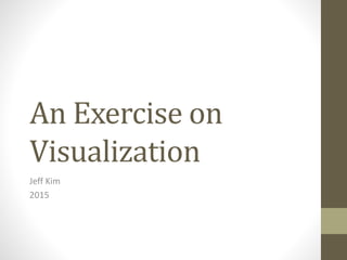 An Exercise in Visualization | PPT