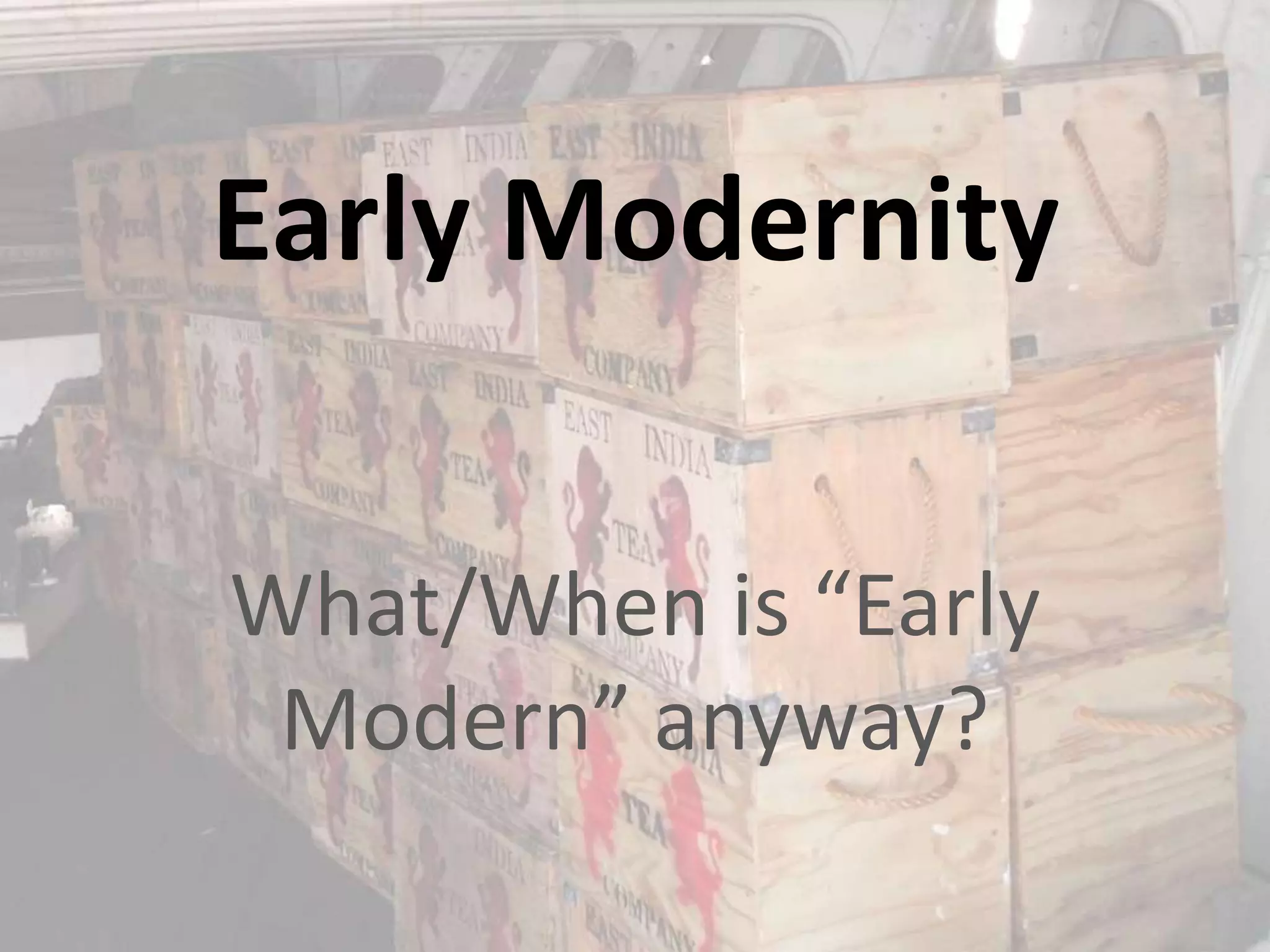 Early Modernity | PPT