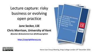 Lecture capture: risky business or evolving open practice | PPT