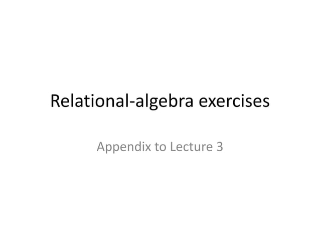 Lectures3A.Relational-algebra exercises.pdf