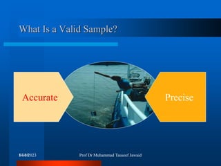 Lecture Sampling Methods by Prof: Dr Tauseef Jawaid.ppt
